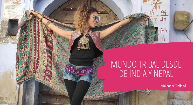 Mundo Tribal desde INDIA Y NEPAL - Entra en la trastienda